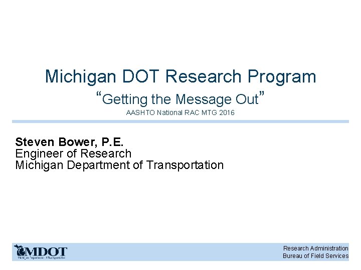 Michigan DOT Research Program Getting the Message Out