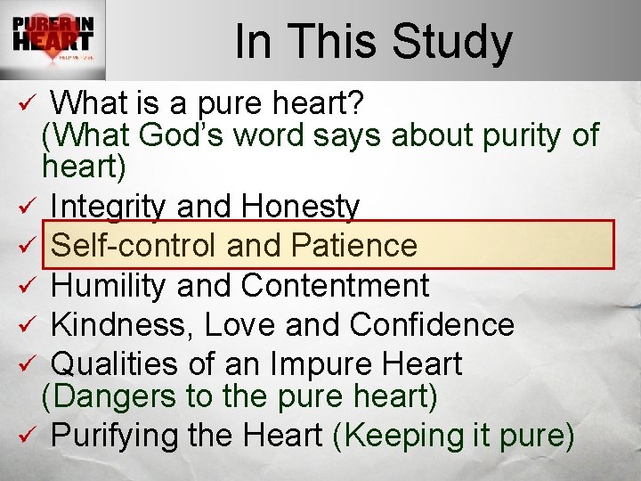 Qualities of a pure heart In This Study