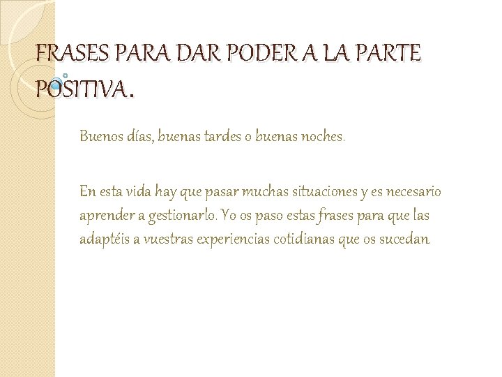 FRASES PARA DAR PODER A LA PARTE POSITIVA