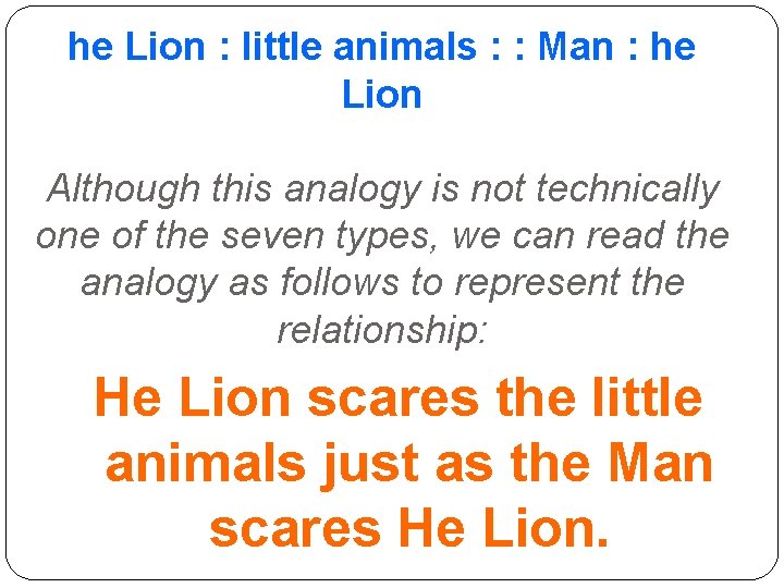 Understanding Analogies Analogy A comparison of two pairs