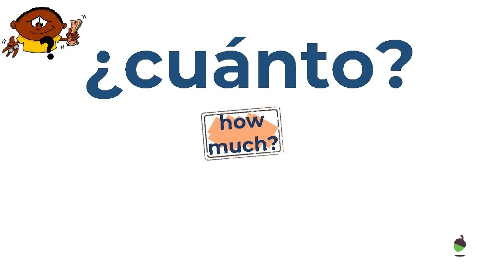 Spanish Asking and answering questions 22 question words