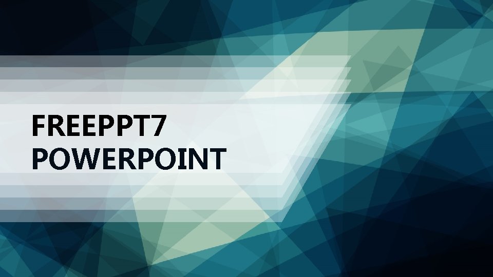 FREEPPT 7 POWERPOINT FREEPPT 7 POWERPOINT 1 FREEPPT