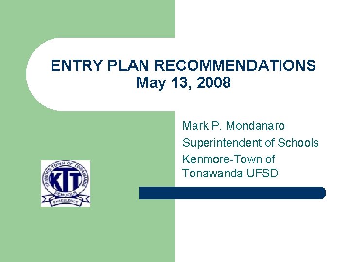 ENTRY PLAN RECOMMENDATIONS May 13 2008 Mark P