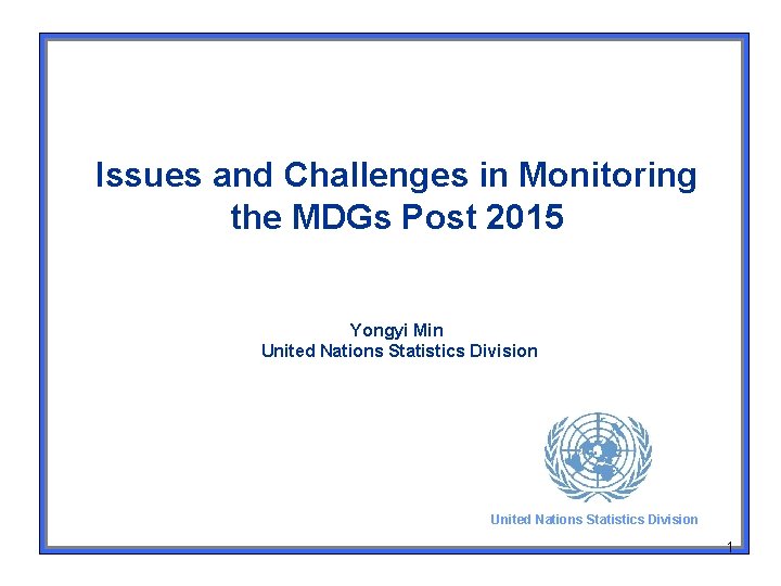 Issues and Challenges in Monitoring the MDGs Post