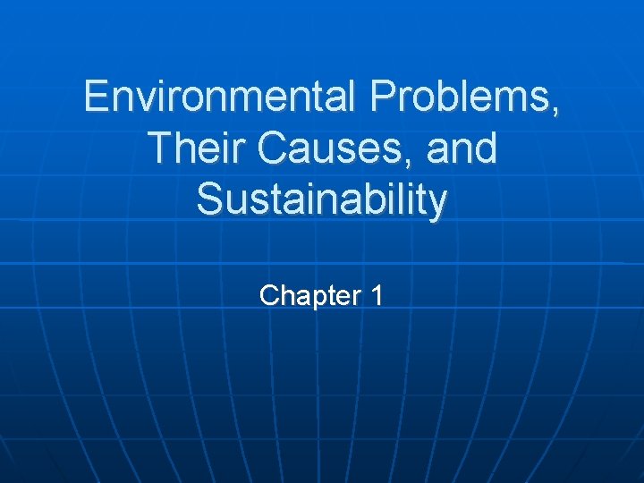 Environmental Problems Their Causes and Sustainability Chapter 1