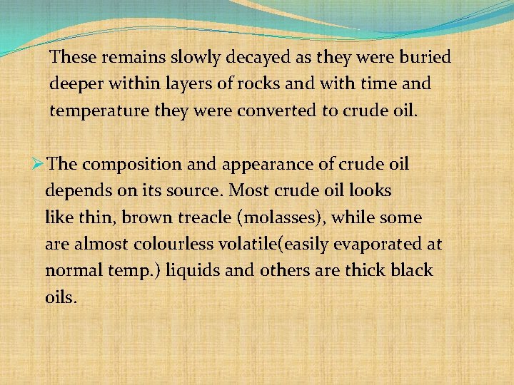 CRUDE OIL OBJECTIVES v Definition and Formation of