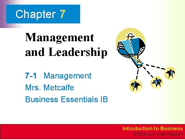 Chapter 7 Management and Leadership 7 1 Management
