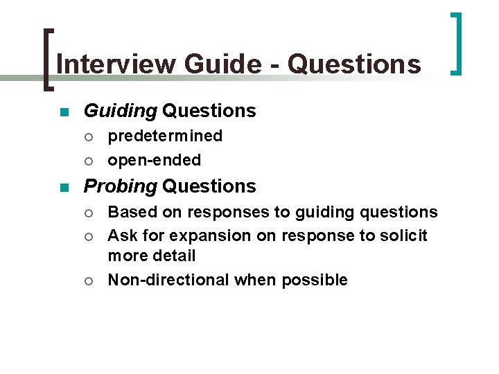 Interviews Chapter 5 Interviews Why interviews n One