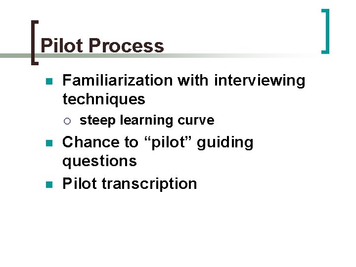 Interviews Chapter 5 Interviews Why interviews n One