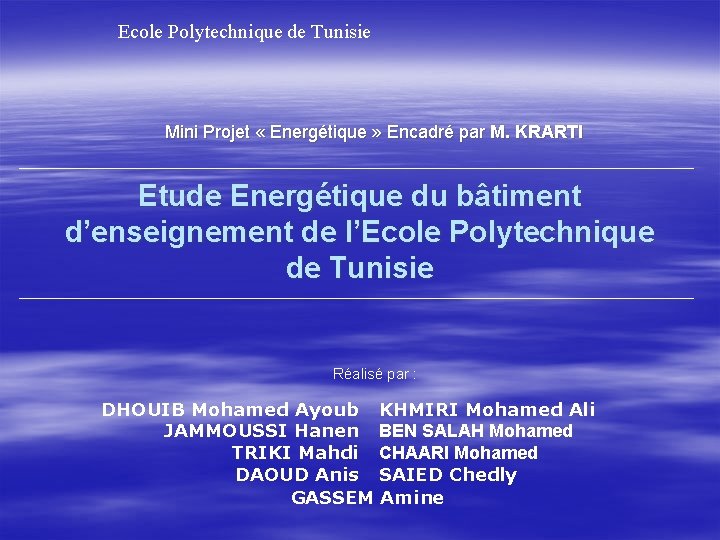 Ecole Polytechnique de Tunisie Mini Projet Energtique Encadr