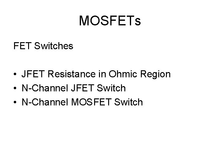 FET AND ITS APPLICATIONS UNIT III Field Effect
