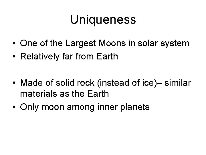 The Moon Uniqueness One of the Largest Moons