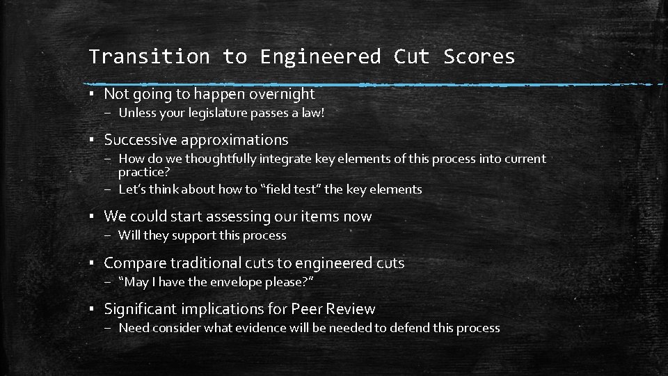 Policy Implications of Engineered Cut Scores Back to