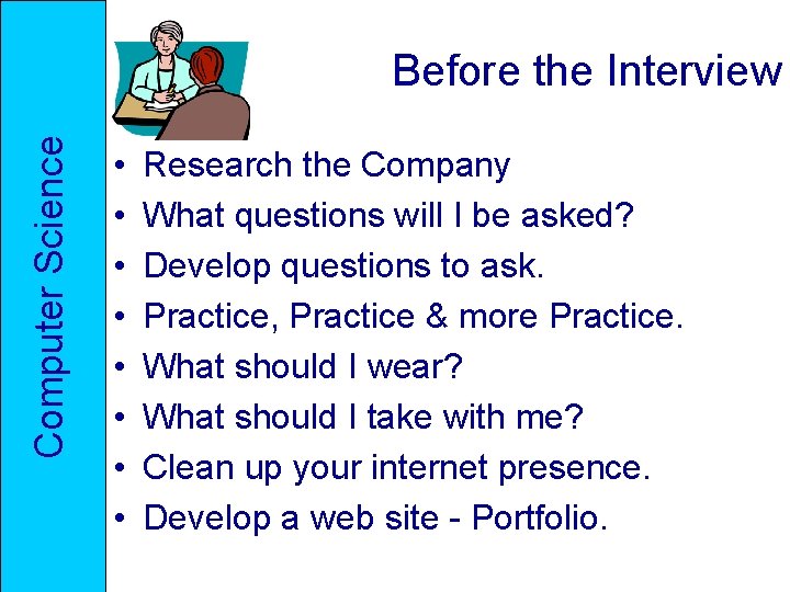 Computer Science Interviewing skills Developed by borrowed from