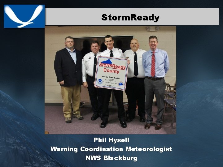 Storm Ready Phil Hysell Warning Coordination Meteorologist NWS