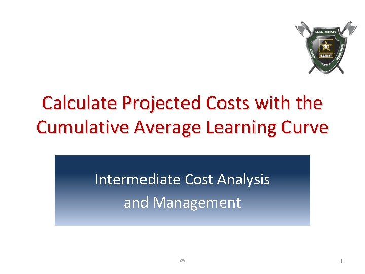 Calculate Projected Costs with the Cumulative Average Learning