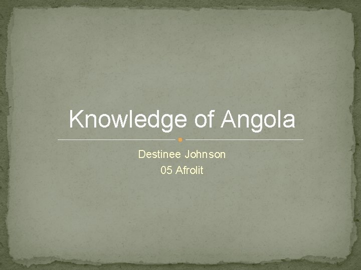 Knowledge of Angola Destinee Johnson 05 Afrolit The