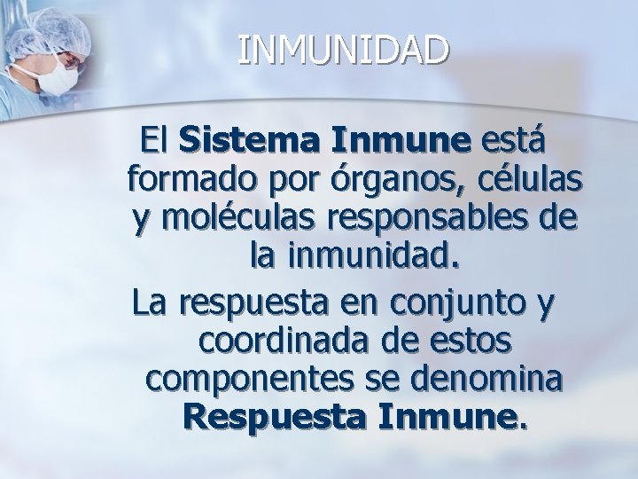 INMUNOLOGA OTOO 2011 Inmunologa n Ciencia biolgica que