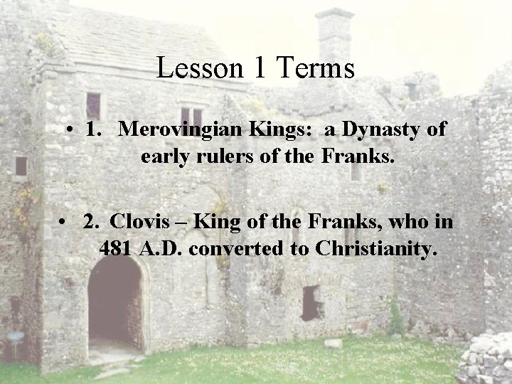The Rise of Medieval Europe Lesson 1 Objectives