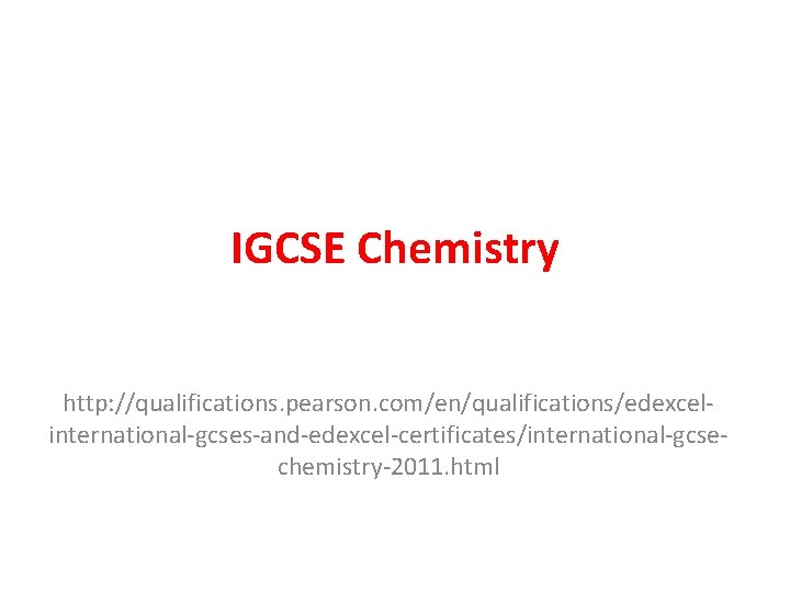IGCSE Chemistry http qualifications pearson ...
