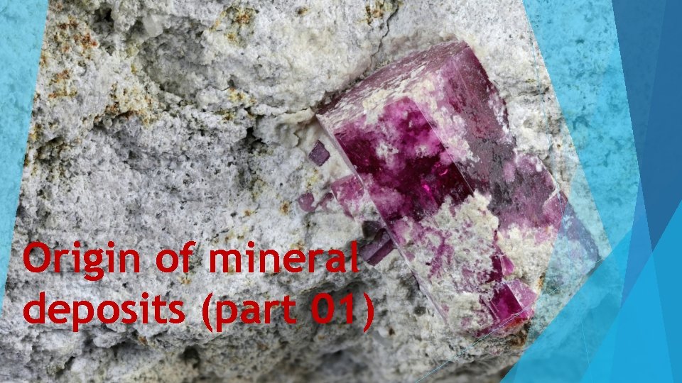Origin of mineral deposits part 01 Origin of