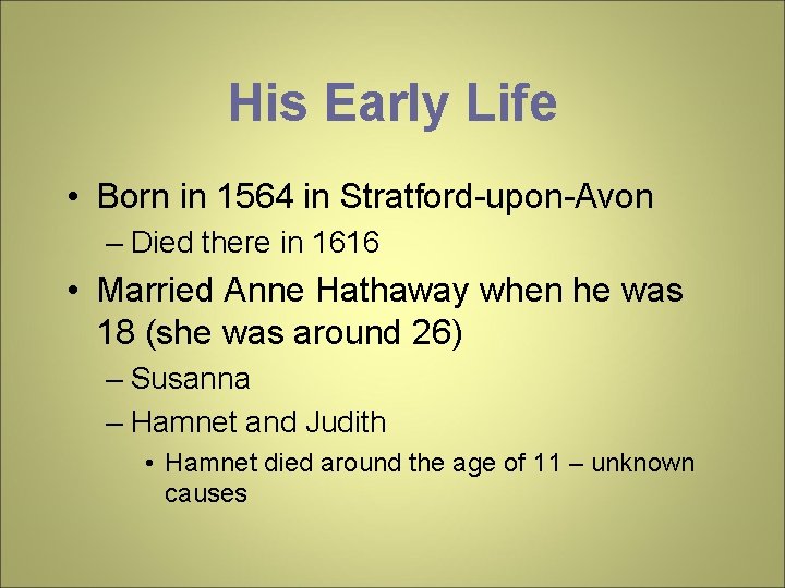 Shakespeare and Elizabethan England William Shakespeare A member