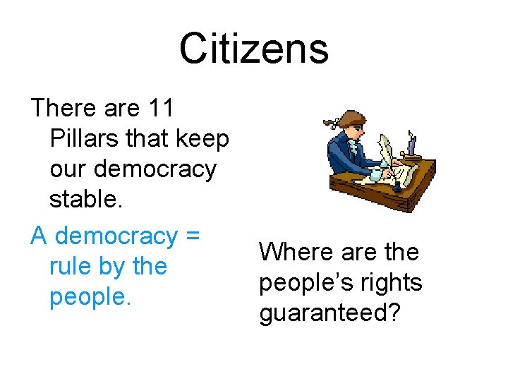Unit I Basic Principles of Government The Citizens