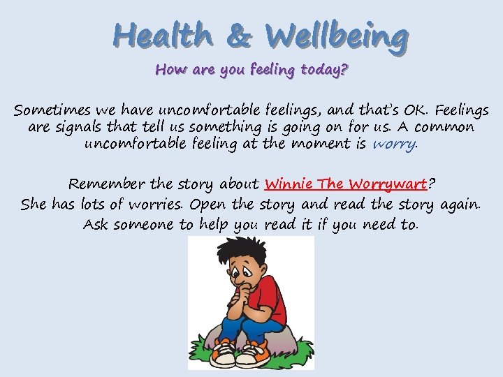 Health Wellbeing How are you feeling today Sometimes