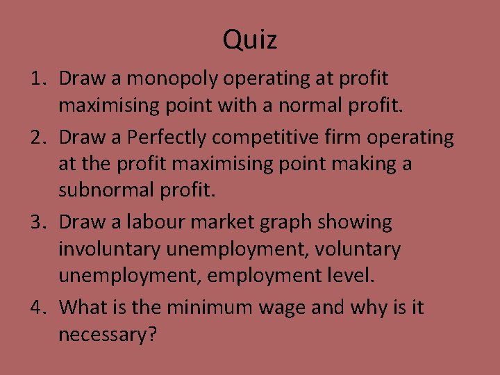 Quiz 1 Draw a monopoly operating at profit