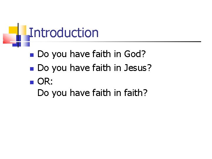 Faith In Faith Is the Ability to See