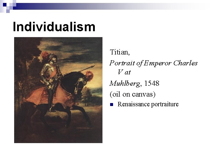 Hallmarks of the Renaissance The Isms What are