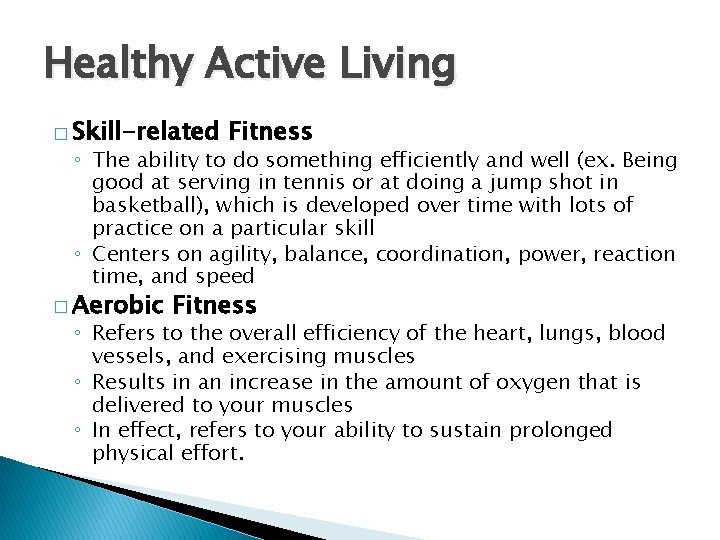 Healthy Active Living Wellness means being in a