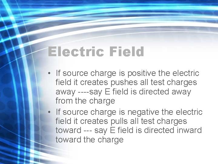 Physics B Ch 15 Section 4 Electric Field
