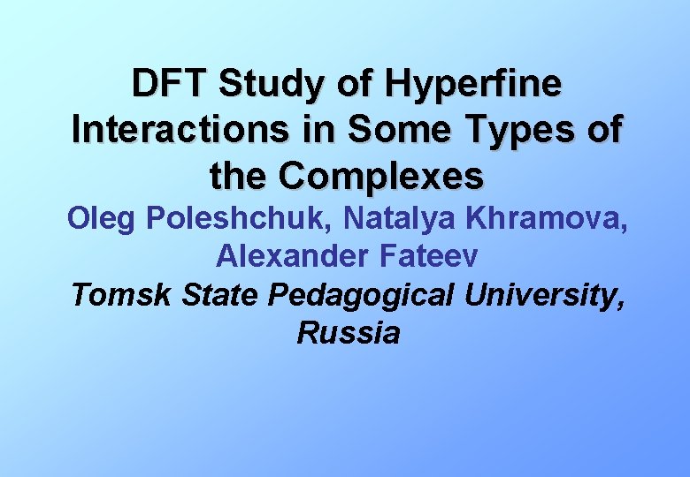 DFT Study of Hyperfine Interactions in Some Types