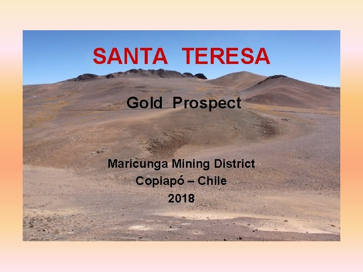 SANTA TERESA Gold Prospect Maricunga Mining District Copiap