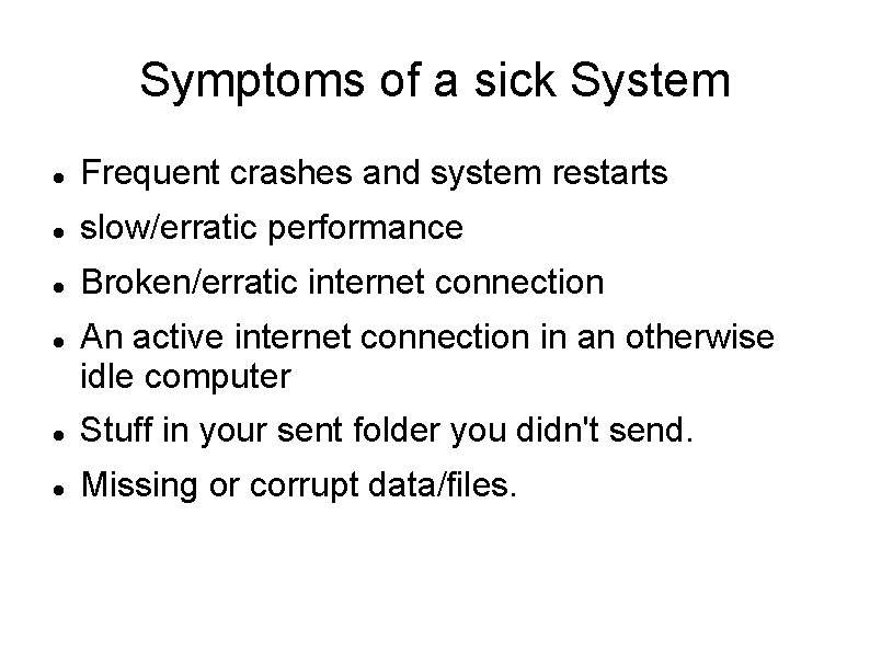 Malware Defenses Kinds of malware Viruses Macro Viruses