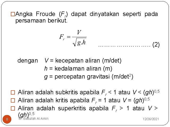HIDRODINAMIKA JENIS ALIRAN I Berdasarkan angka Reynold kekentalan