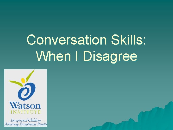Conversation Skills When I Disagree Definitions Word Definition