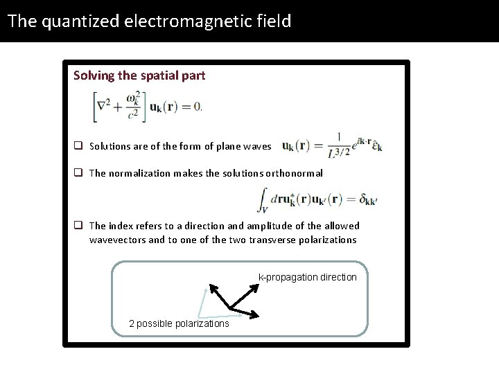Quantum Physics of LightMatter Interactions Lecturer Claudiu Genes