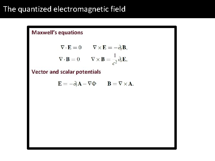 Quantum Physics of LightMatter Interactions Lecturer Claudiu Genes
