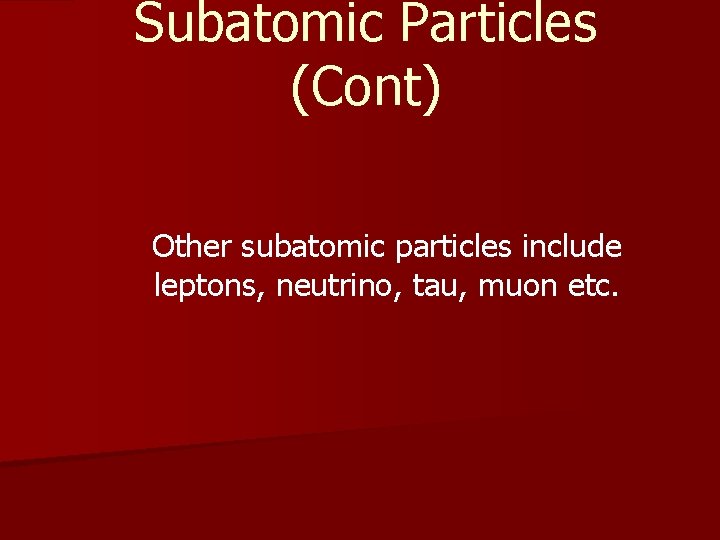 How Atoms Differ Objectives Covered in this Presentation