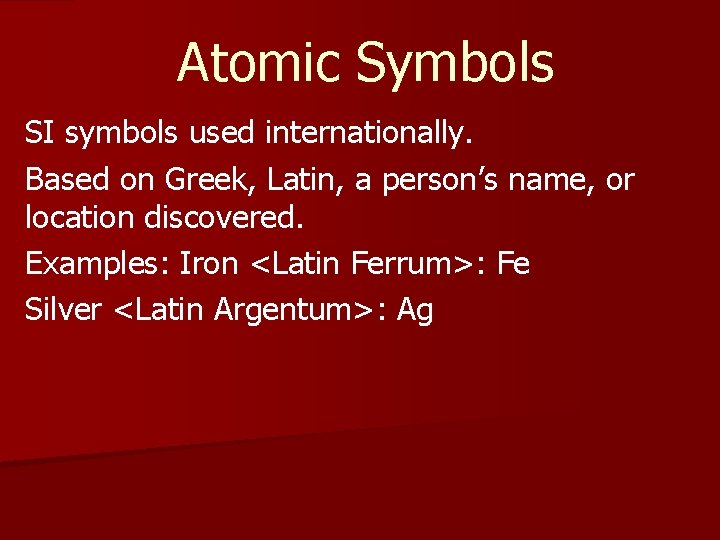 How Atoms Differ Objectives Covered in this Presentation