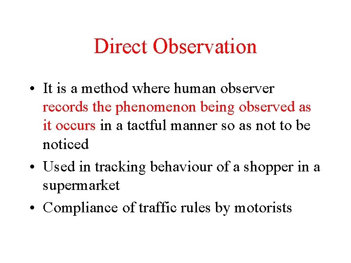 Business Research Methods Observation Methods Scientific Observation Is