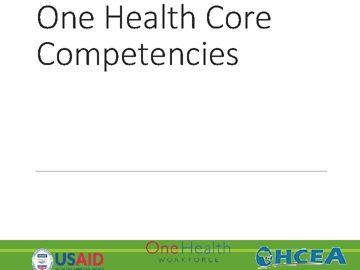 One Health Core Competencies OHCCs OHCCs to date