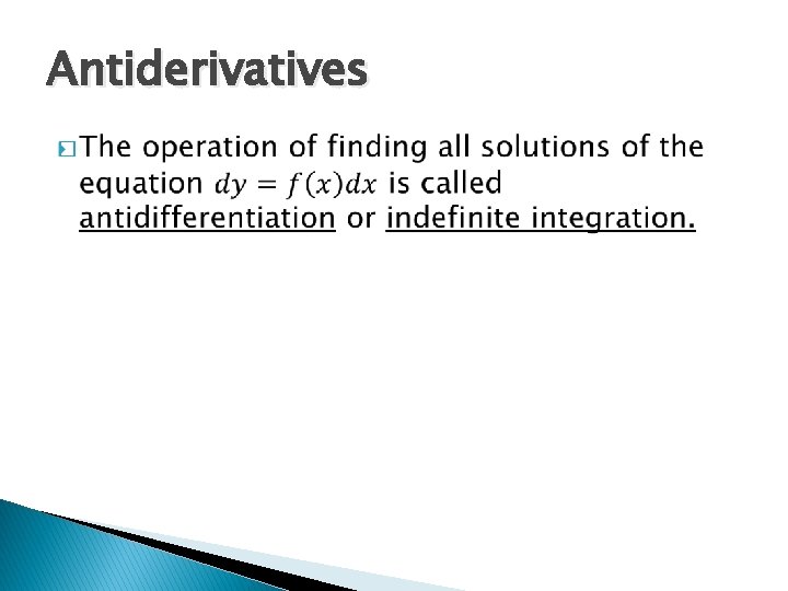 Chapter 4 Integration Section 1 Antiderivatives and Indefinite