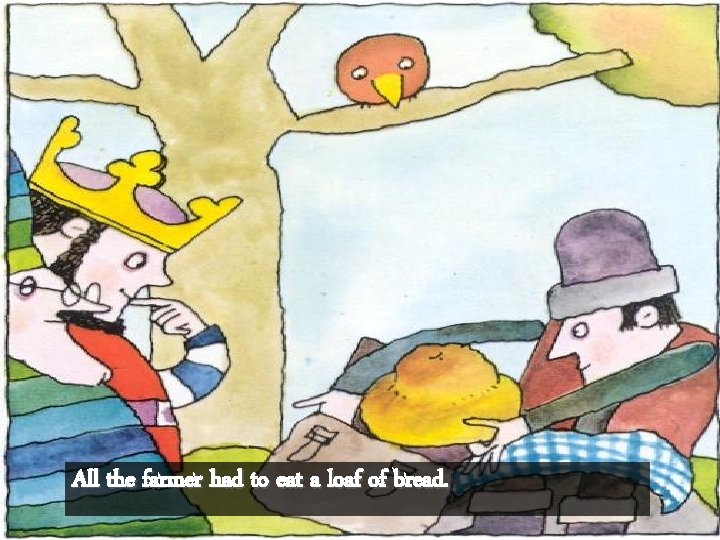 KING ROLLO and the bread King Rollo waved