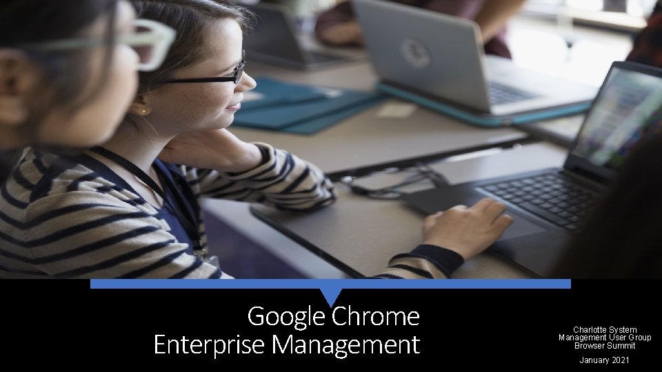Google Chrome Enterprise Management Charlotte System Management User