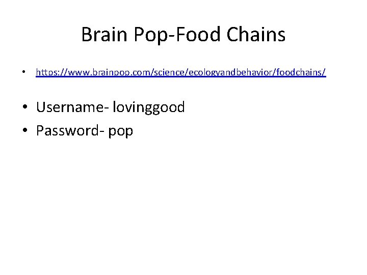 Types of Organisms and Food Webs Types of