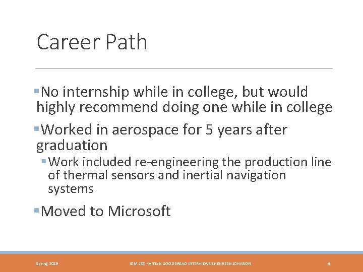 Kaitlyn Goodbread Interviews Shehreen Johnson IDM 288 SPRING