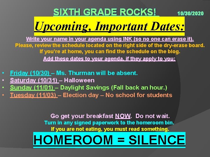 SIXTH GRADE ROCKS 10302020 Upcoming Important Dates Write